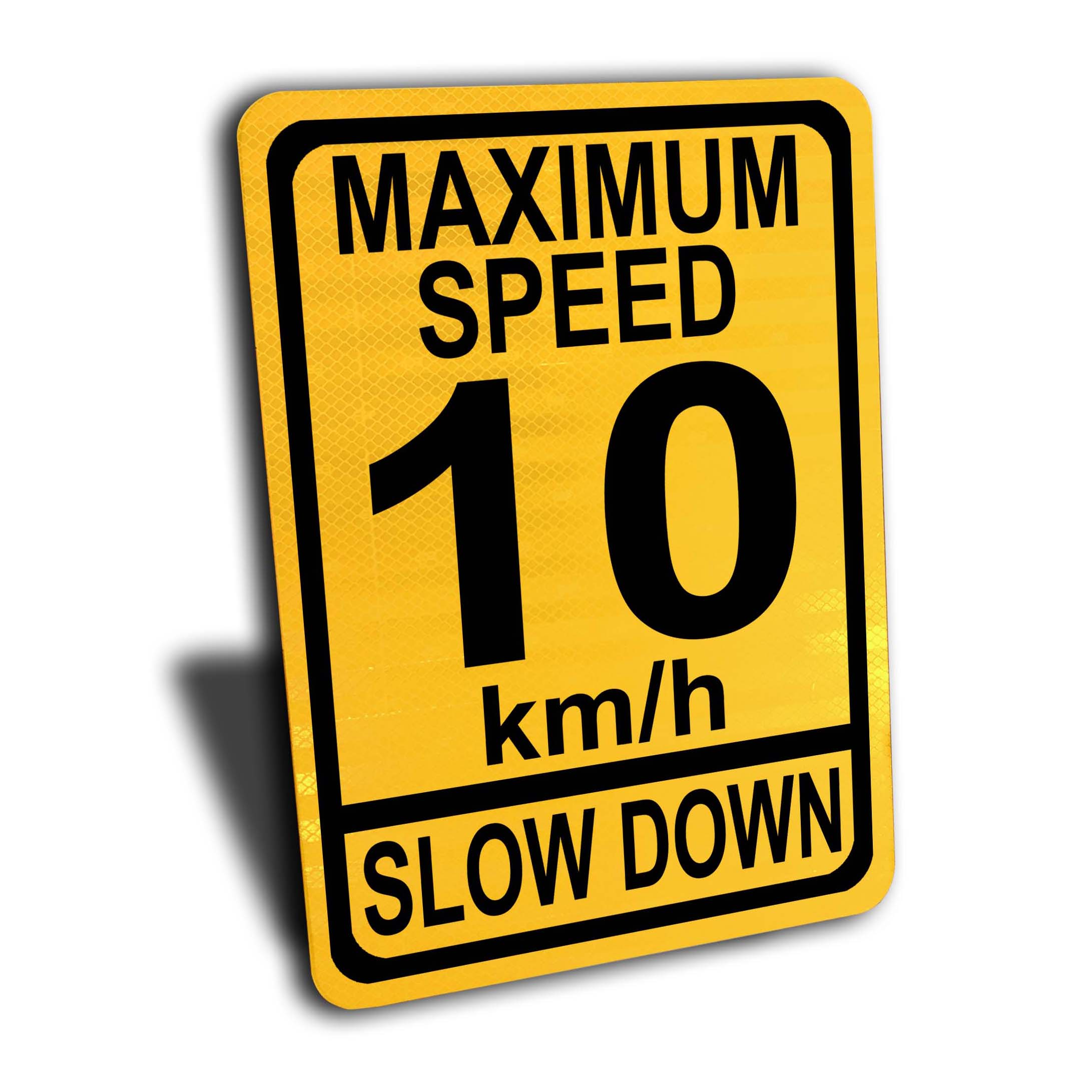 Maximum Speed 10 Km/h Slow Down Sign – WAKE UP SIGNS